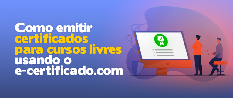 Posso emitir certificados para meus cursos? – e-certificado.com | Blog